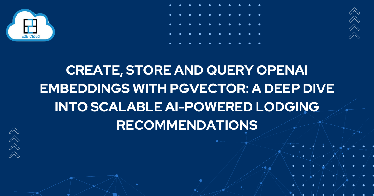 Create, Store, and Query OpenAI Embeddings With PGVector